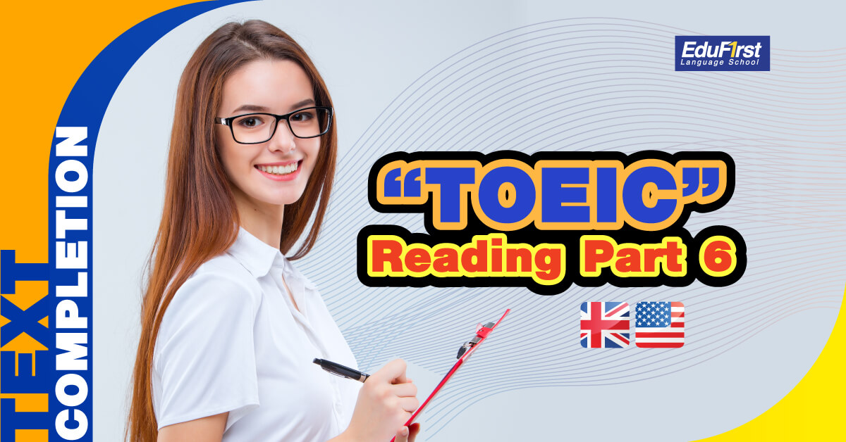ข้อสอบ TOEIC Reading Part 6 (Text completion) – โรงเรียนสอนภาษาอังกฤษ ...